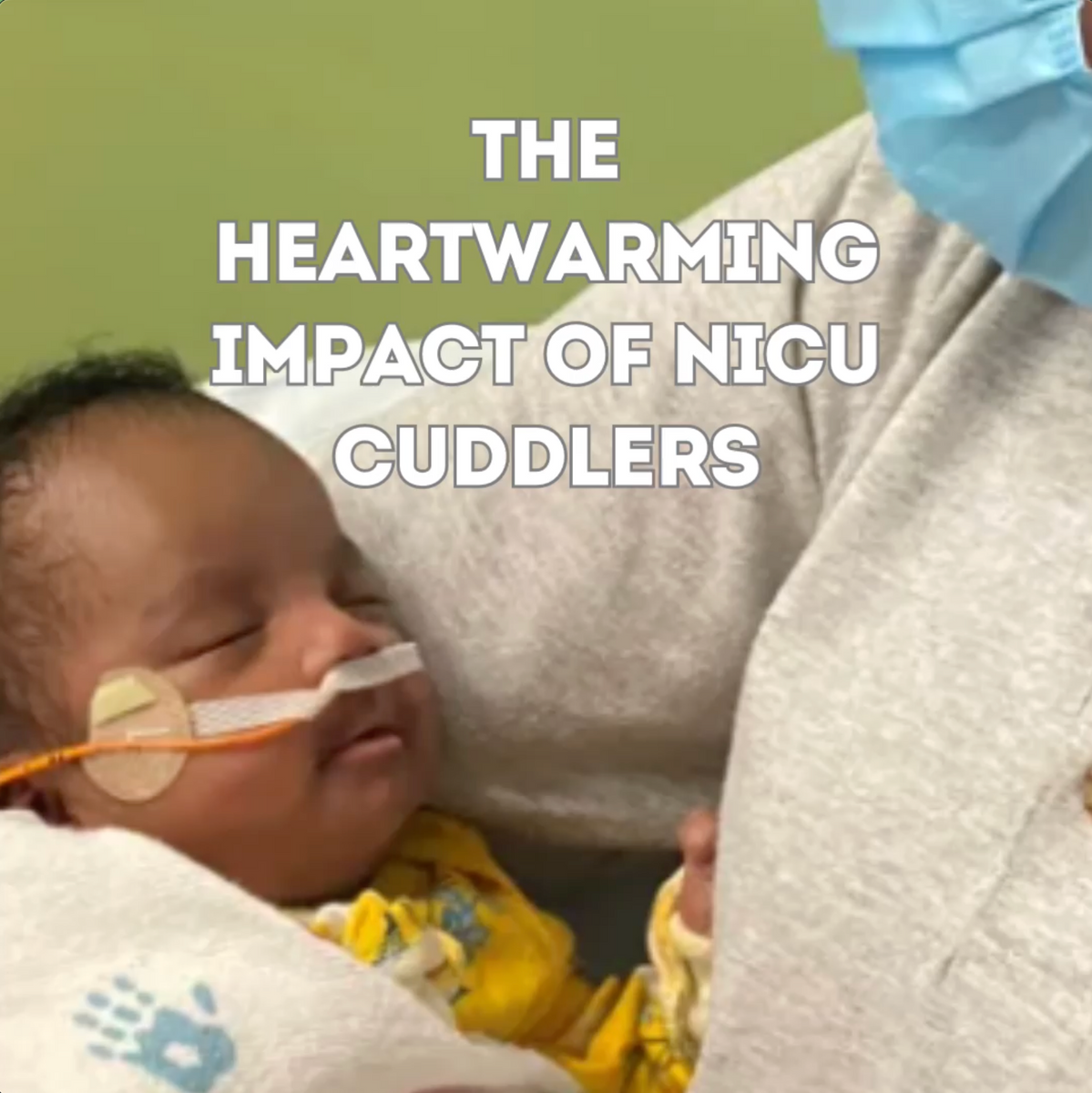 The Heartwarming Impact of NICU Cuddlers: Bringing Comfort to Tiny ...